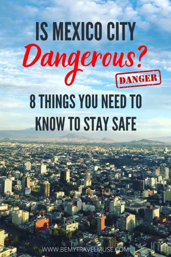 Is Mexico City Safe? 8 Things to Know - Be My Travel Muse